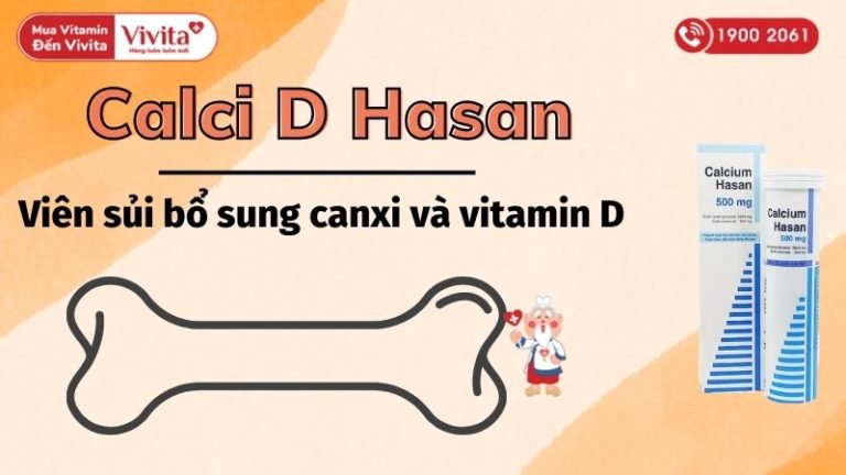 Viên sủi bổ sung canxi và vitamin D Calci D Hasan